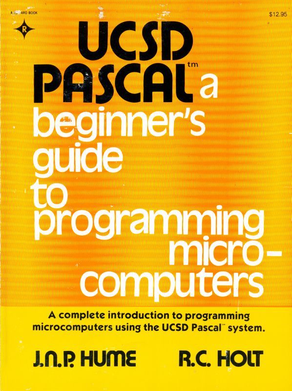 UCSD Pascal A Beginner's Guide to Programming Microcomputers by J.N ...