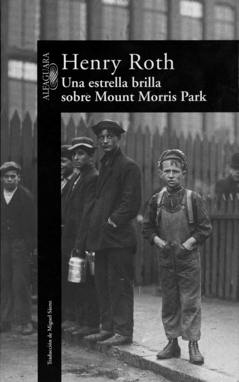 Una estrella brilla sobre Mount Morris Park by Henry Roth | Goodreads