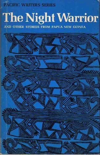 The Night Warrior and Other Stories From Papua New Guinea by Ulli Beier ...