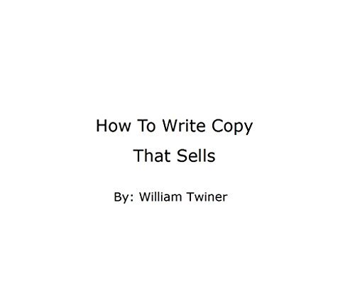 How To Easily Write Copy That Sells: The Foundational Secrets To ...