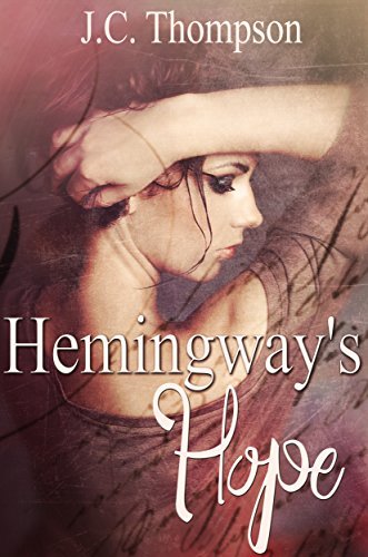 Hemingway's Hope (Hope Series #1) by J.C. Thompson | Goodreads