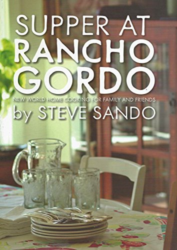 Supper at Rancho Gordo by Steve Sando (2014-05-03) by Steve Sando ...