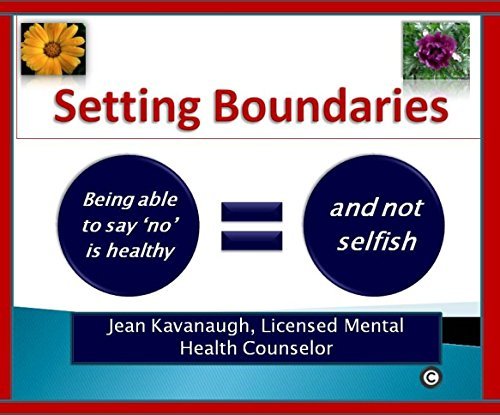 Setting Boundaries: Being able to say 'NO' is healthy and not selfish ...