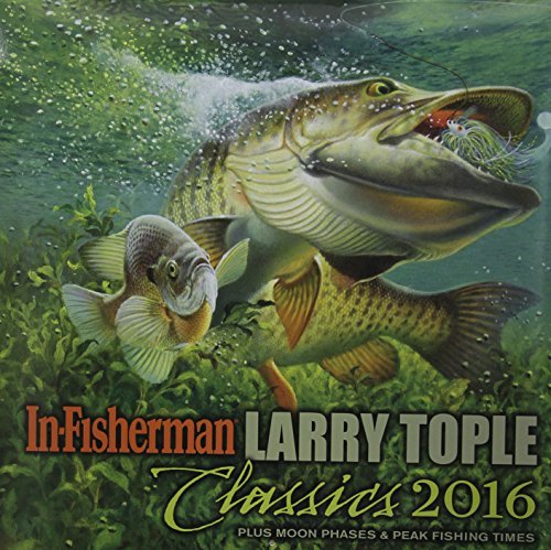 2016 In-Fisherman Larry Tople Classics Calendar by Larry Tople | Goodreads