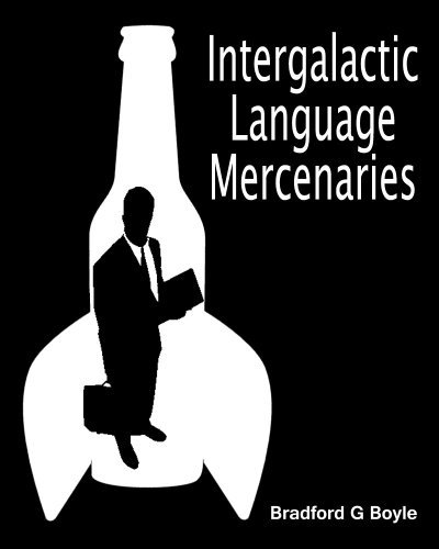 Intergalactic Language Mercenaries by Bradford Boyle | Goodreads