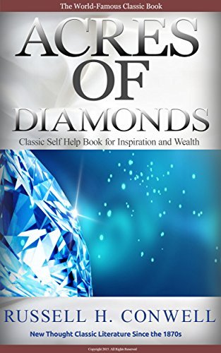 Acres of Diamonds: Classic Self Help Book for Inspiration and Wealth by ...