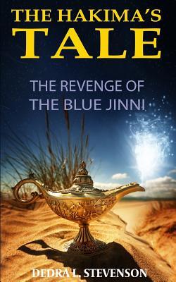 The Revenge of the Blue Jinni: Book One of The Hakima's Tale by Dedra L ...