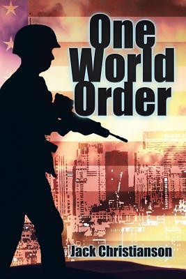 One World Order by Jack Christianson | Goodreads