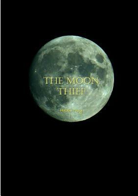 The Moon Thief by Helen Troy | Goodreads