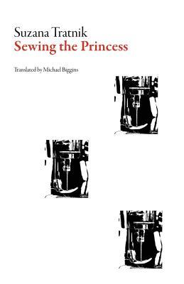 Sewing the Princess by Suzana Tratnik | Goodreads