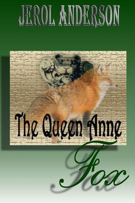 The Queen Anne Fox by Jerol Anderson | Goodreads
