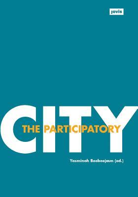The Participatory City by Yasminah Beebeejaun | Goodreads