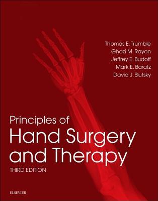 Principles of Hand Surgery and Therapy by Thomas E. Trumble | Goodreads