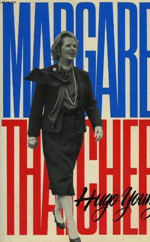 Margaret Thatcher by Hugo Young | Goodreads