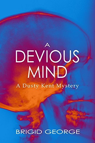 A Devious Mind (Dusty Kent Mysteries, #2) by Brigid George | Goodreads