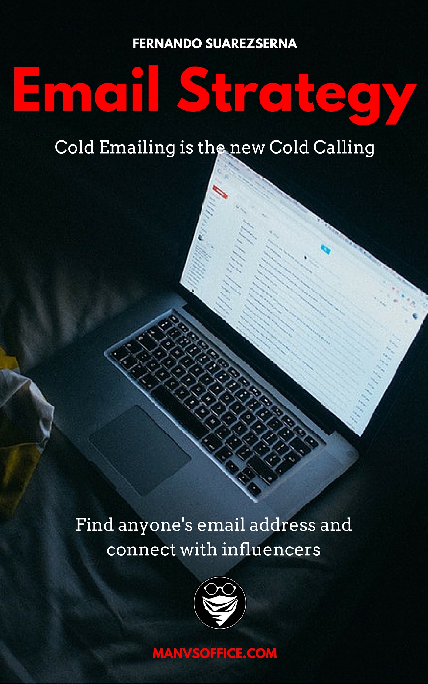 Email Strategy: Cold Emailing is the New Cold Calling. Find anyone's ...