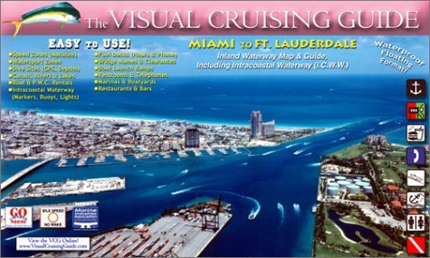 The Visual Cruising Guide: Miami to Fort Lauderdale by Larry Stein ...
