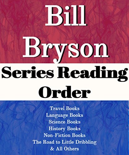 Bill Bryson: Series Reading Order: The Road to Little Dribbling, Travel ...