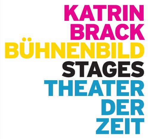 Katrin Brack: Bühnenbild / Stages by Katrin Brack | Goodreads