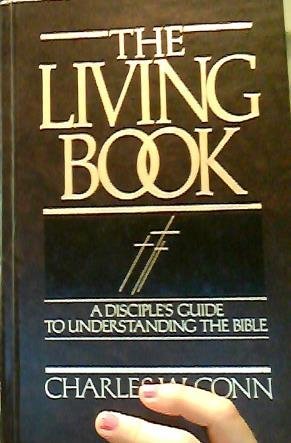 The living Book: A disciple's guide to understanding the Bible by ...