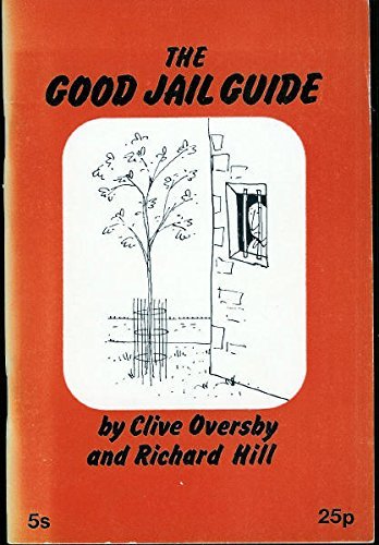 Good Jail Guide by Clive; Hill Richard Oversby | Goodreads