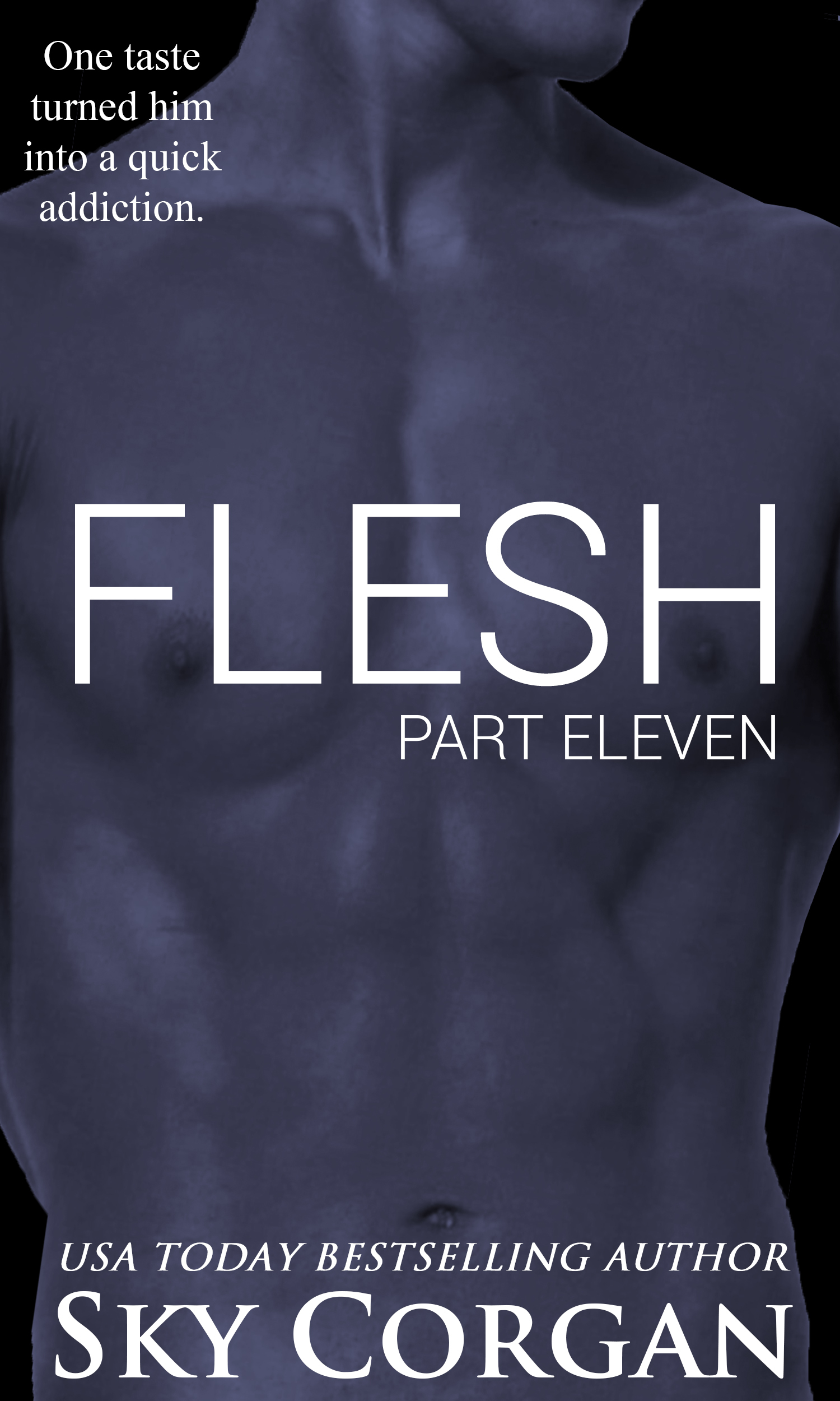 Flesh: Part Eleven by Sky Corgan | Goodreads