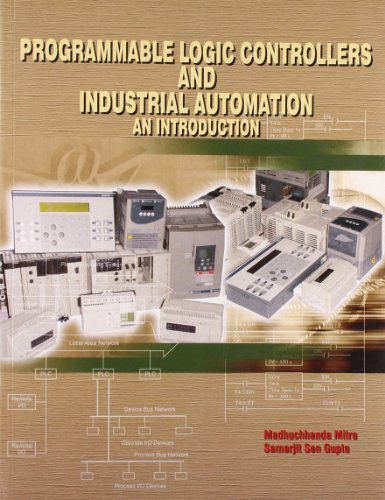 Programmable Logic Controllers And Industrial Automation An ...