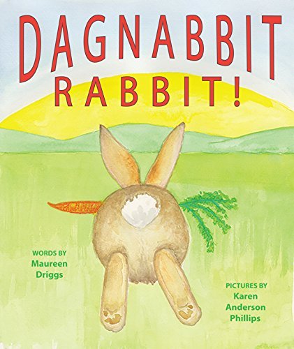 Dagnabbit Rabbit: A fun rhyming story about nature and getting along ...