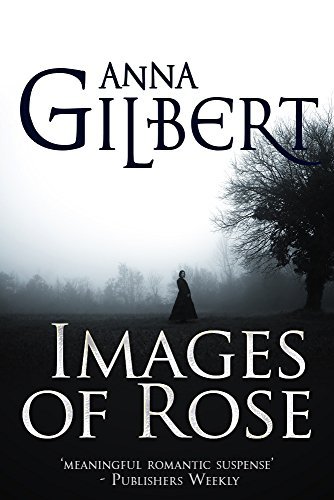 Images of Rose by Anna Gilbert | Goodreads