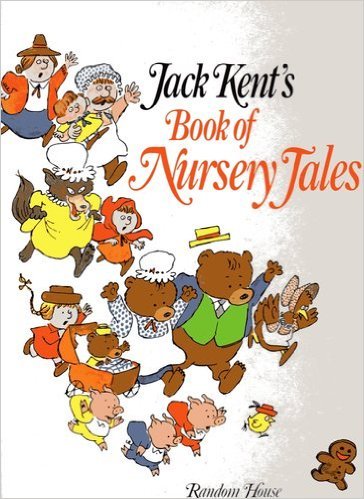 Jack Kent's Book of Nursery Tales by Jack Kent | Goodreads