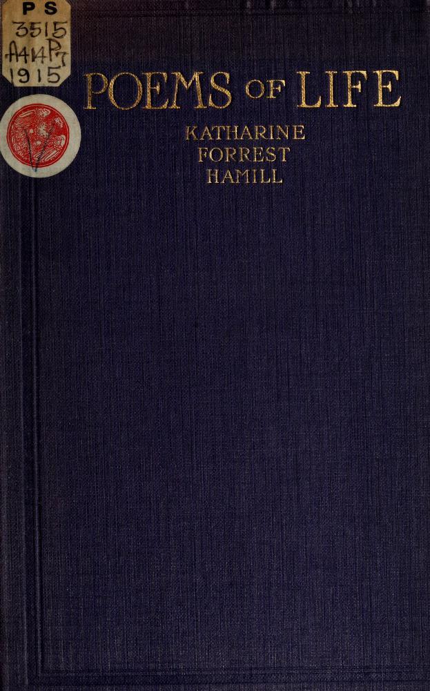 Poems of Life by Katharine Forrest Hamill | Goodreads