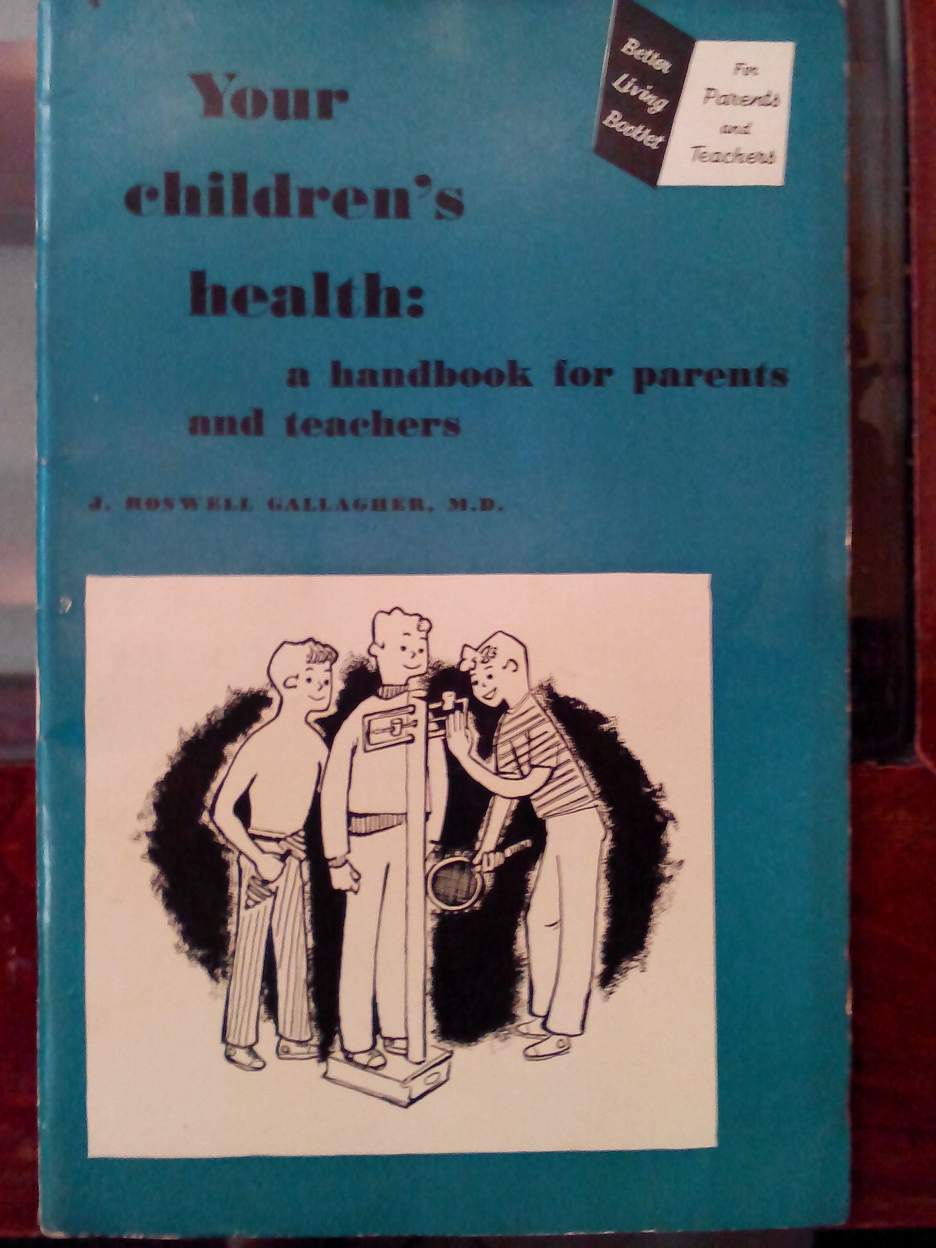 Your children's health: a handbook for parents and teachers by J ...