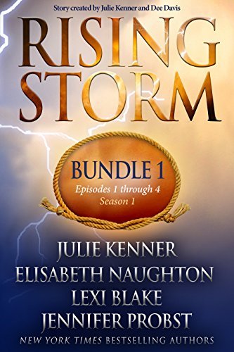 Rising Storm: Bundle 1, Episodes 1-4, Season 1 by Julie Kenner | Goodreads