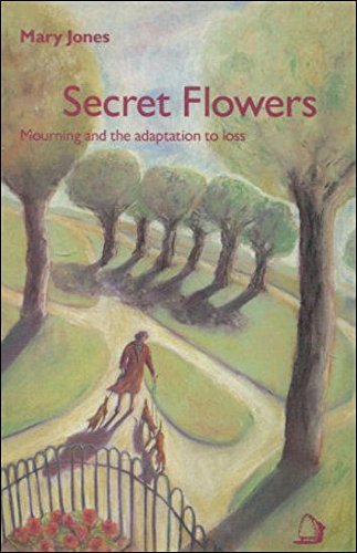 Secret Flowers: Adaptation to Mourning and Loss by Mary Jones | Goodreads