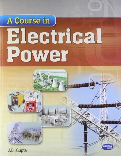 A Course in Electrical Power by J.B. Gupta | Goodreads