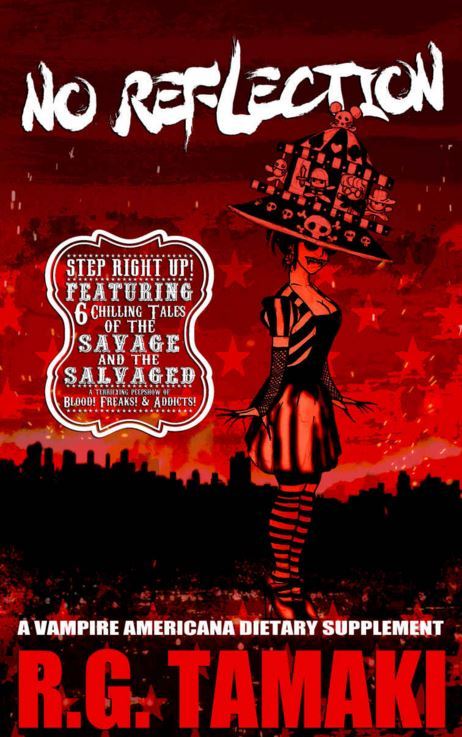 No Reflection: A Vampire Americana Dietary Supplement by R.G. Tamaki ...