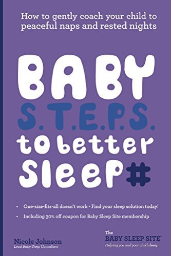 Baby S.T.E.P.S. to better sleep by Nicole Johnson | Goodreads