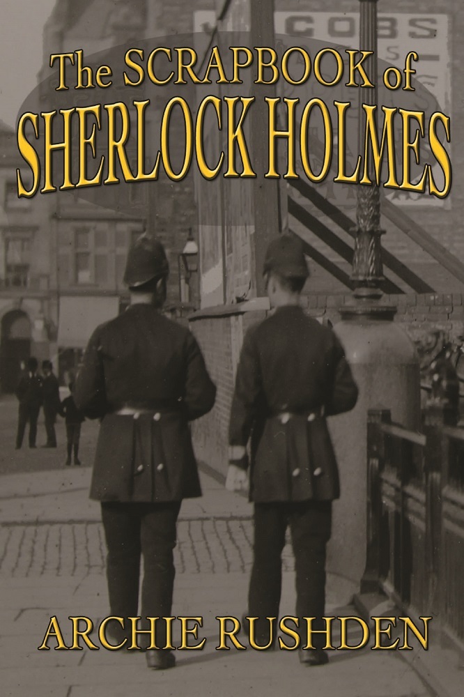 The Scrapbook of Sherlock Holmes by Archie Rushden | Goodreads