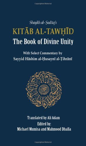 Kitab al-Tawhid: The Book of Divine Unity by Shaykh al-Saduq | Goodreads