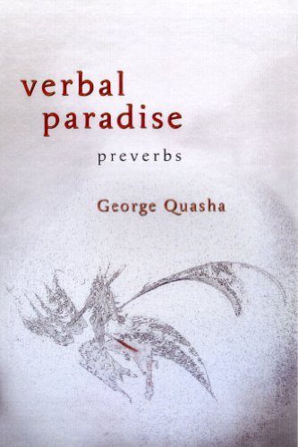 Verbal Paradise (preverbs) by George Quasha | Goodreads