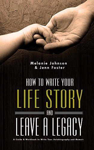 How to Write Your Life Story and Leave a Legacy: A Story Starter Guide ...