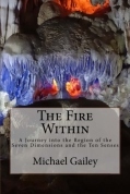 The Fire Within: A Journey into the Region of the Seven Dimensions and ...