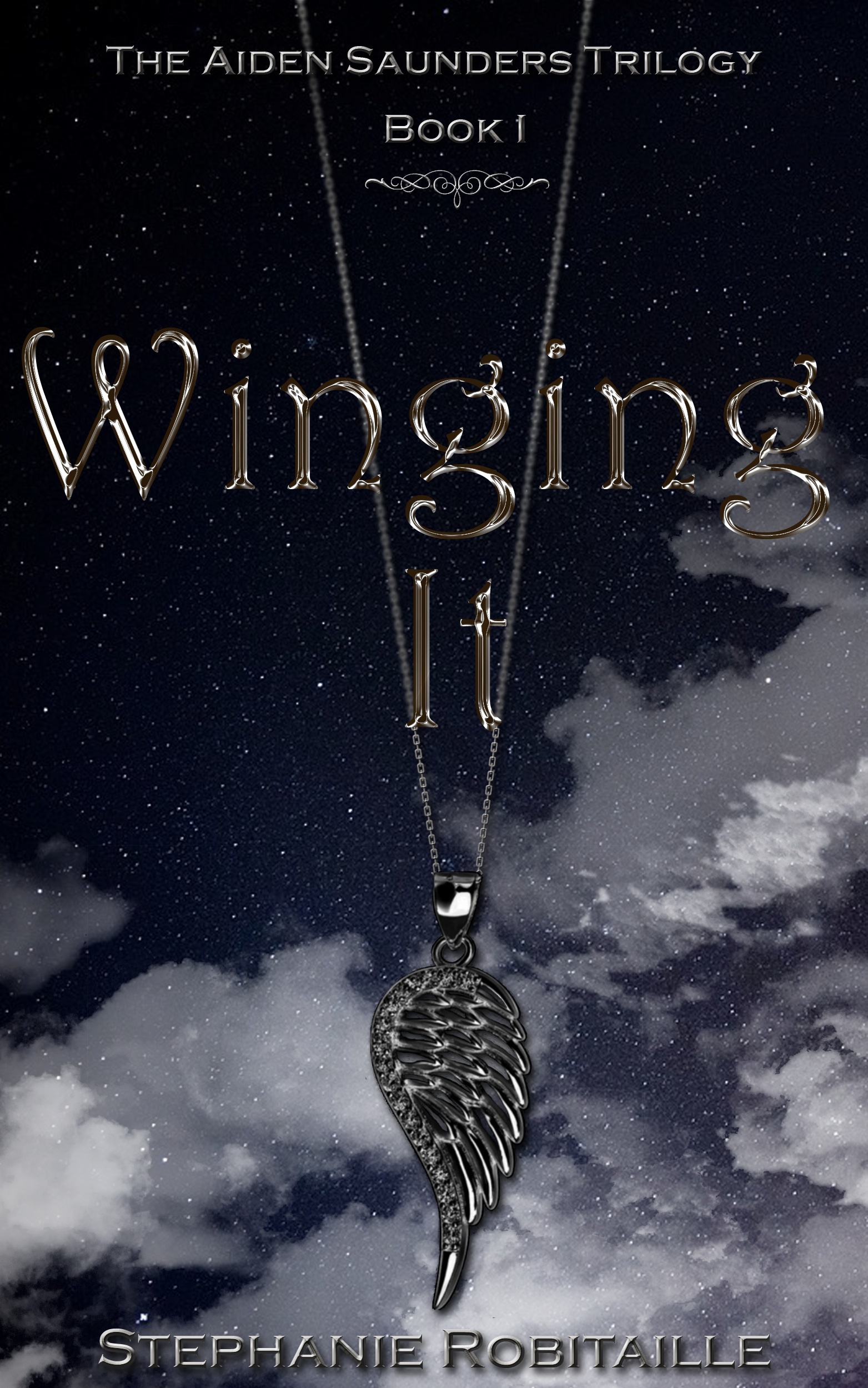 Winging It (The Aiden Saunders Trilogy, #1) by Stephanie Robitaille ...