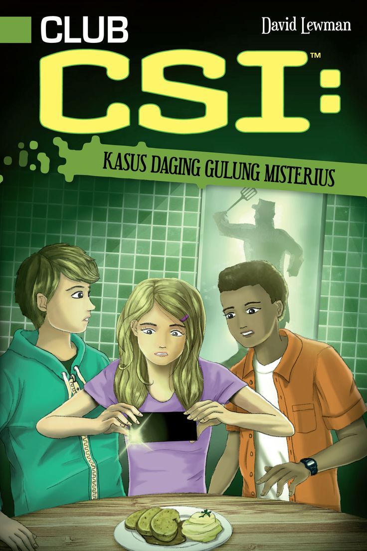 Kasus Daging Gulung Misterius (Club CSI #1) by David Lewman | Goodreads