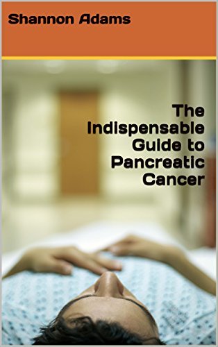 The Indispensable Guide to Pancreatic Cancer by Shannon Adams | Goodreads