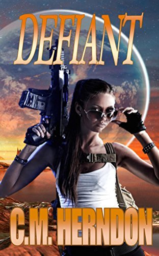 Defiant (Defiant Trilogy, #1) by C.M. Herndon | Goodreads