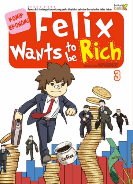 Felix Wants to Be Rich Vol. 3 by Nikolaus Piper | Goodreads