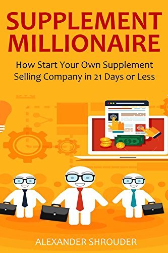 SUPPLEMENT MILLIONAIRE (Money Making Blueprint 2016): How Start Your ...