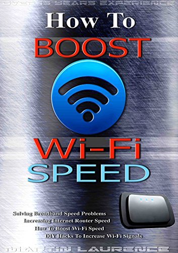 Wi-Fi Speed: Double Your Wi-Fi Speed, How To Boost Boast Speed, DIY ...