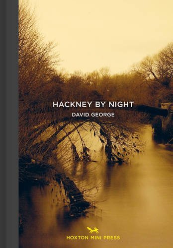 Hackney by Night by David George | Goodreads